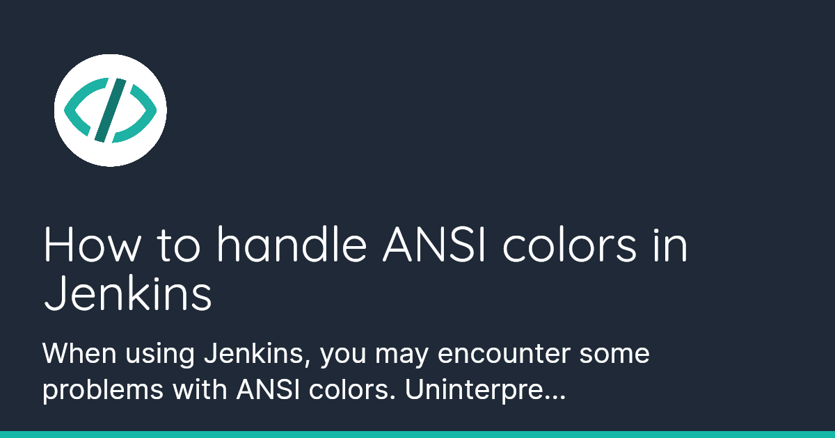 How to handle ANSI colors in Jenkins | The Frontview How to handle ANSI colors in Jenkins | The Frontview